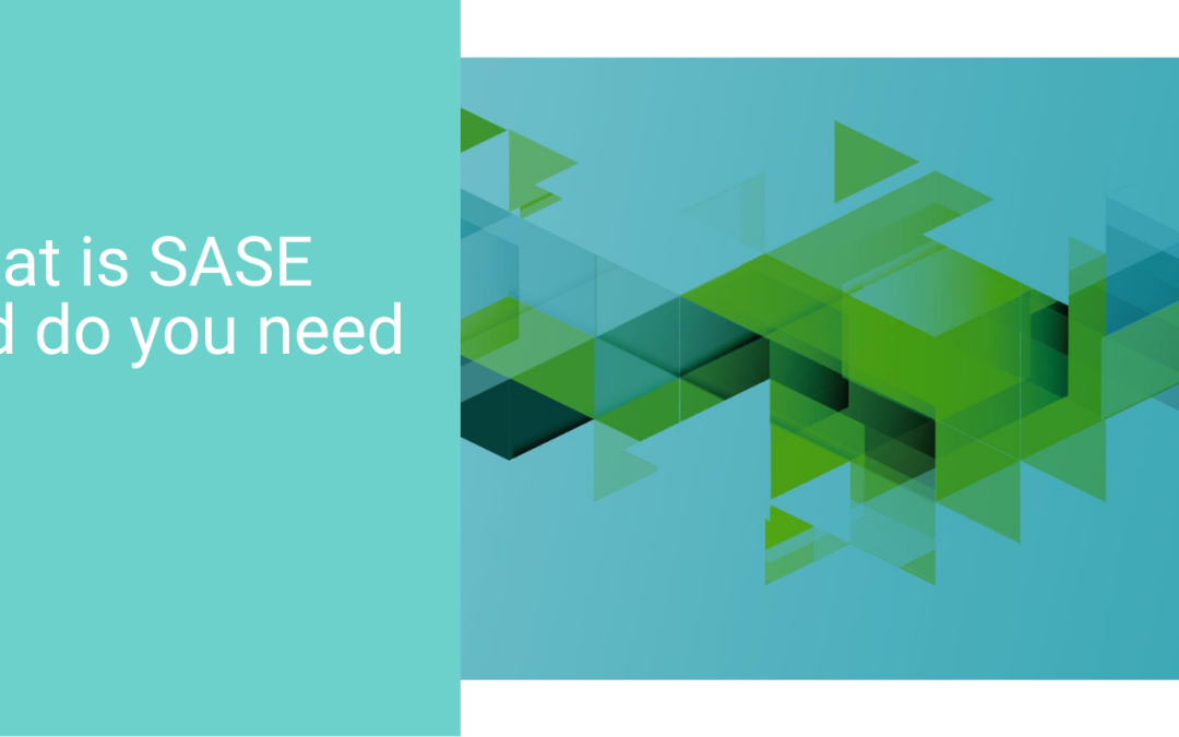 What Is Sase And How Does It Reinforce Network Security